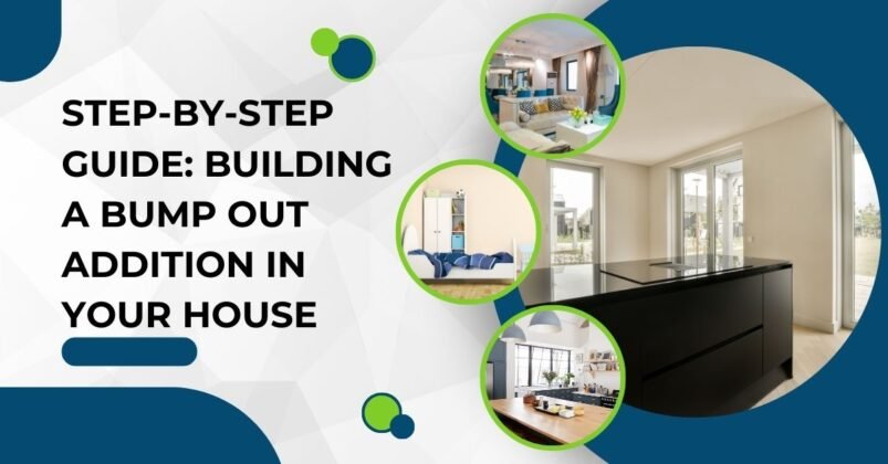 Step-by-Step Guide: Building A Bump Out Addition In Your House