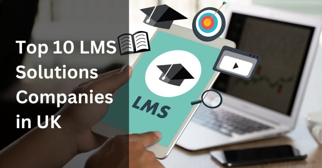 Top 10 LMS Solutions Companies In UK